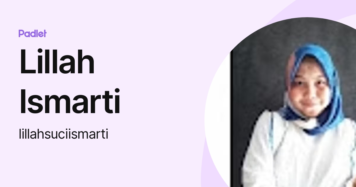 Lillah Ismarti (lillahsuciismarti) profile | Padlet