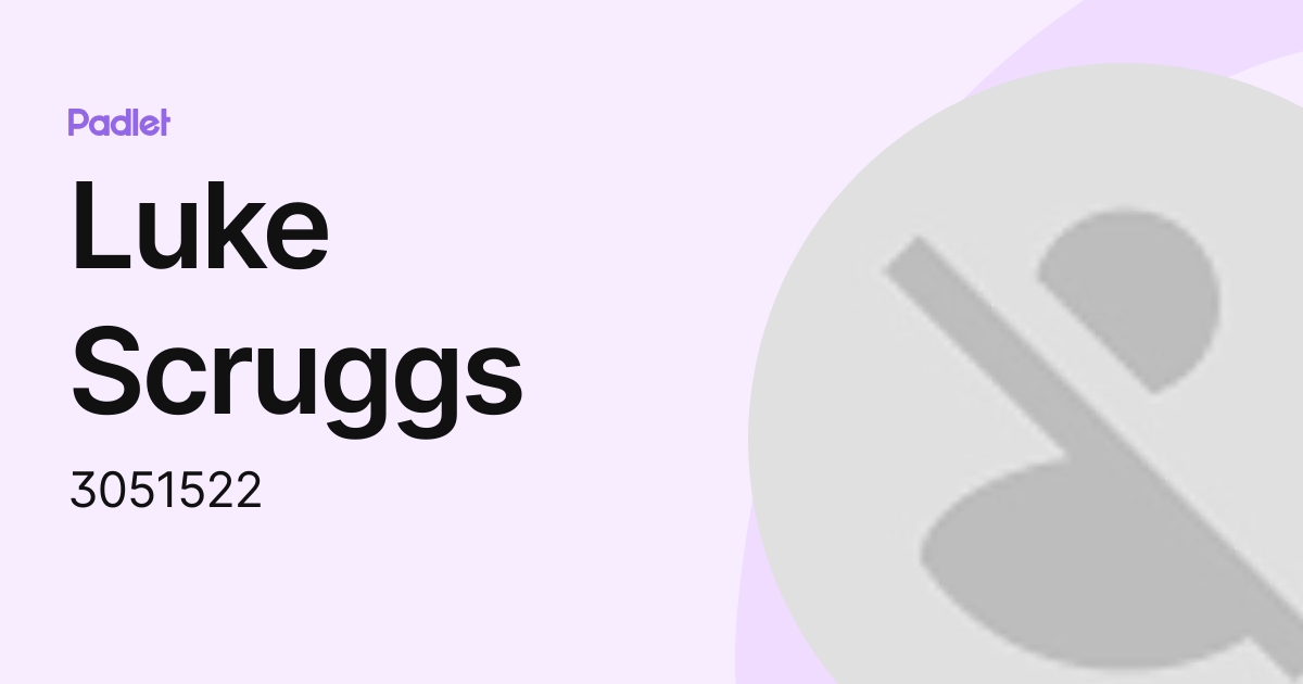 Luke Scruggs (3051522) profile | Padlet