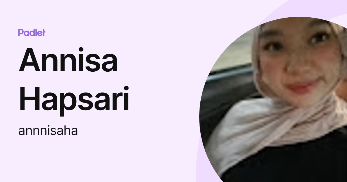 Annisa Hapsari (annnisaha) profile | Padlet