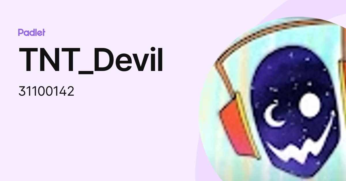 TNT_Devil (31100142) profile | Padlet