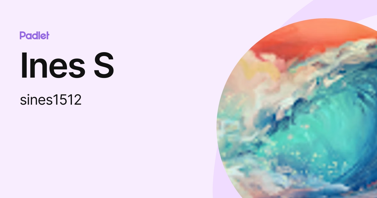 Ines S (sines1512) profile | Padlet