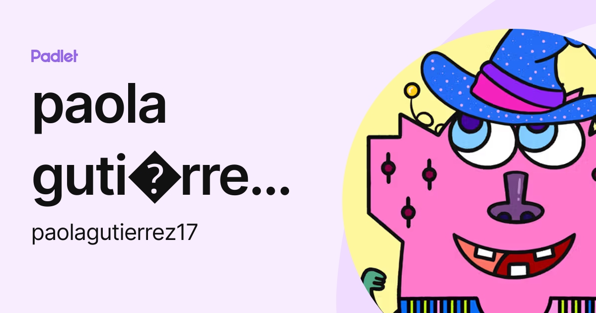 paola guti rrez aranda (paolagutierrez17) profile | Padlet