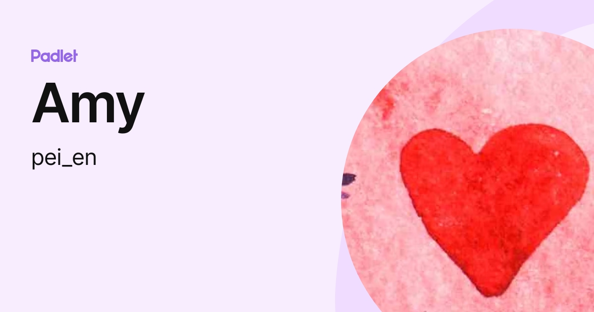 Amy (pei_en) profile | Padlet