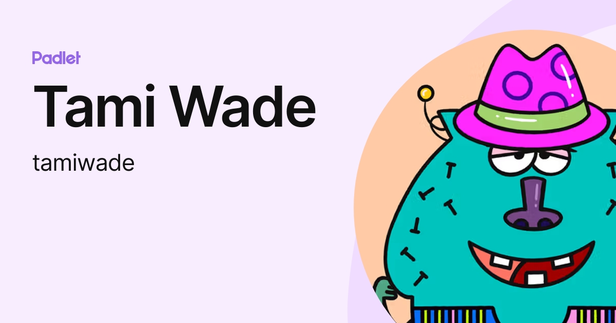 Tami Wade (tamiwade) profile | Padlet
