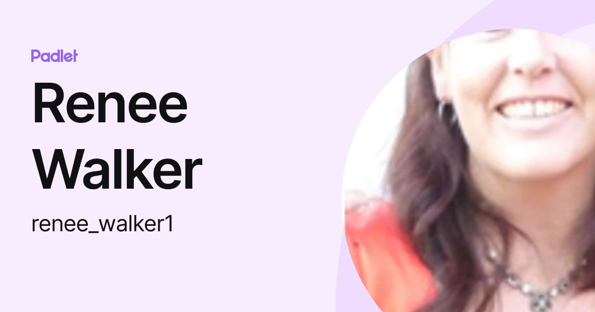 Renee Walker (rewalker) profile | Padlet