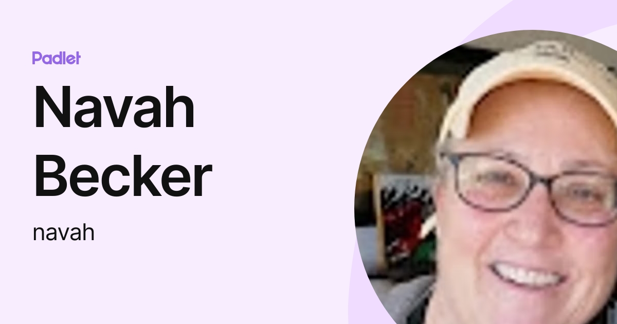 Navah Becker (navah) profile | Padlet