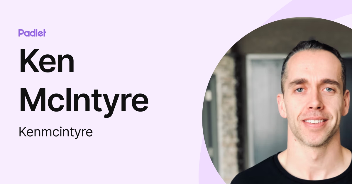 Ken McIntyre (Kenmcintyre) profile | Padlet