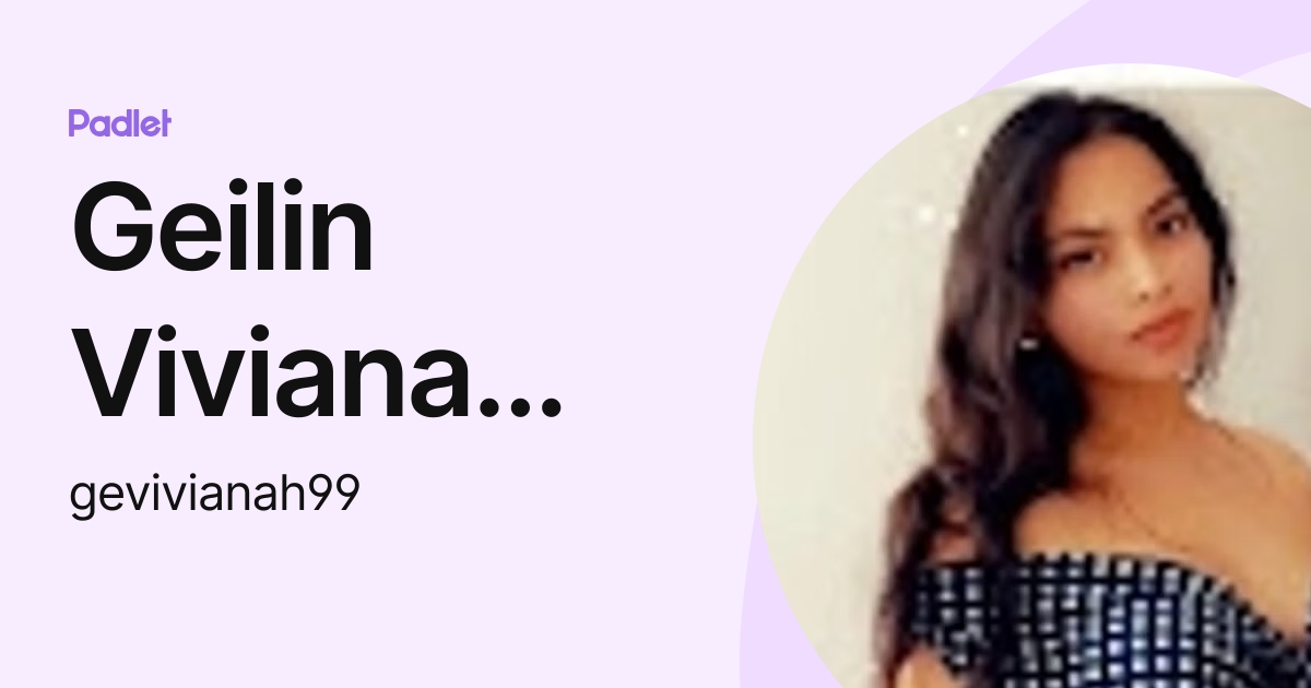 Geilin Viviana Hernández Torres (gevivianah99) profile | Padlet