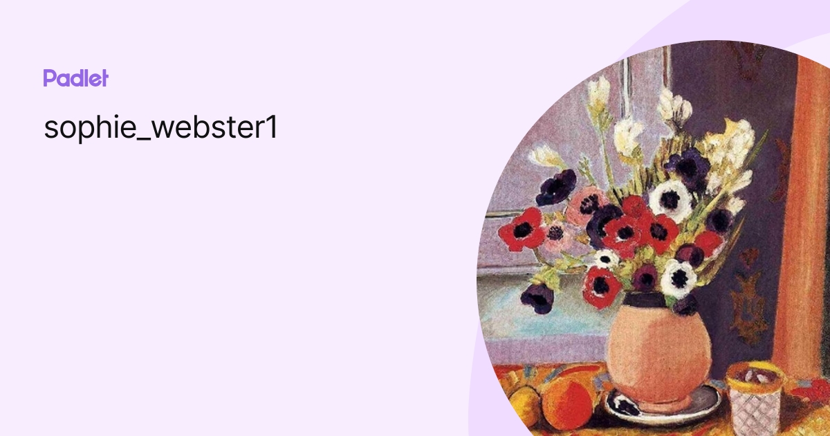 sophie_webster1 profile | Padlet