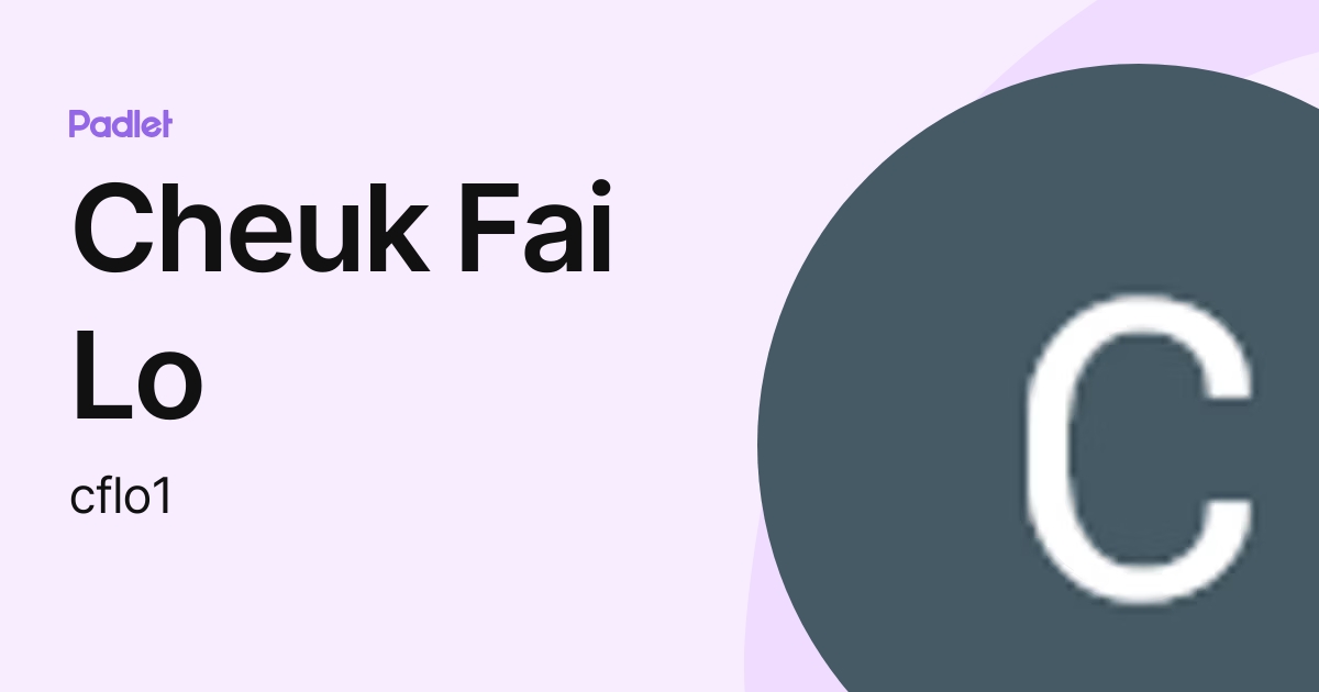 Cheuk Fai Lo (cflo1) profile | Padlet