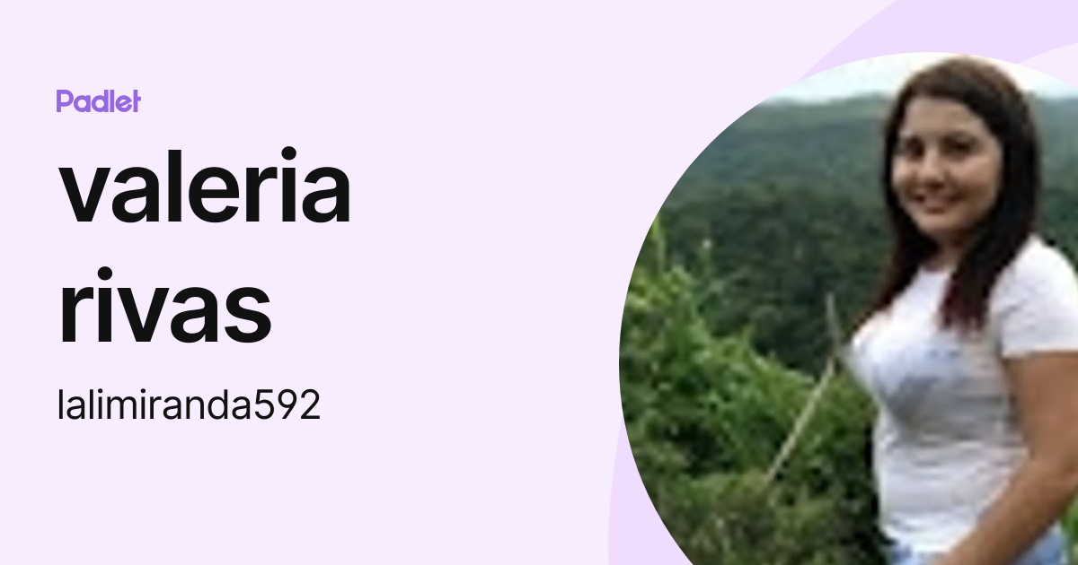 valeria rivas (lalimiranda592) profile | Padlet