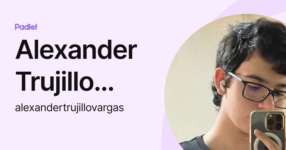 Alexander Trujillo Vargas (alexandertrujillovargas) profile | Padlet