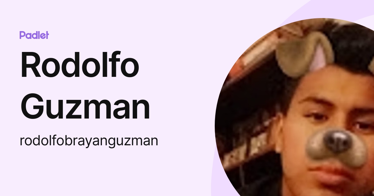 Rodolfo Guzman (rodolfobrayanguzman) profile | Padlet