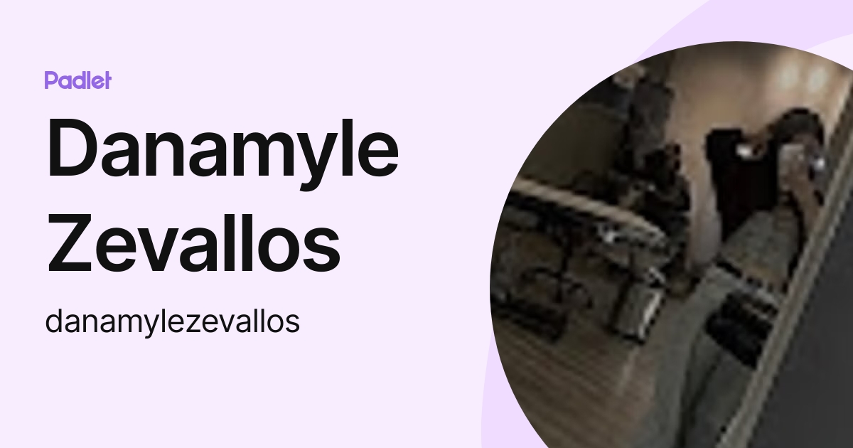 Danamyle Zevallos (danamylezevallos) profile | Padlet
