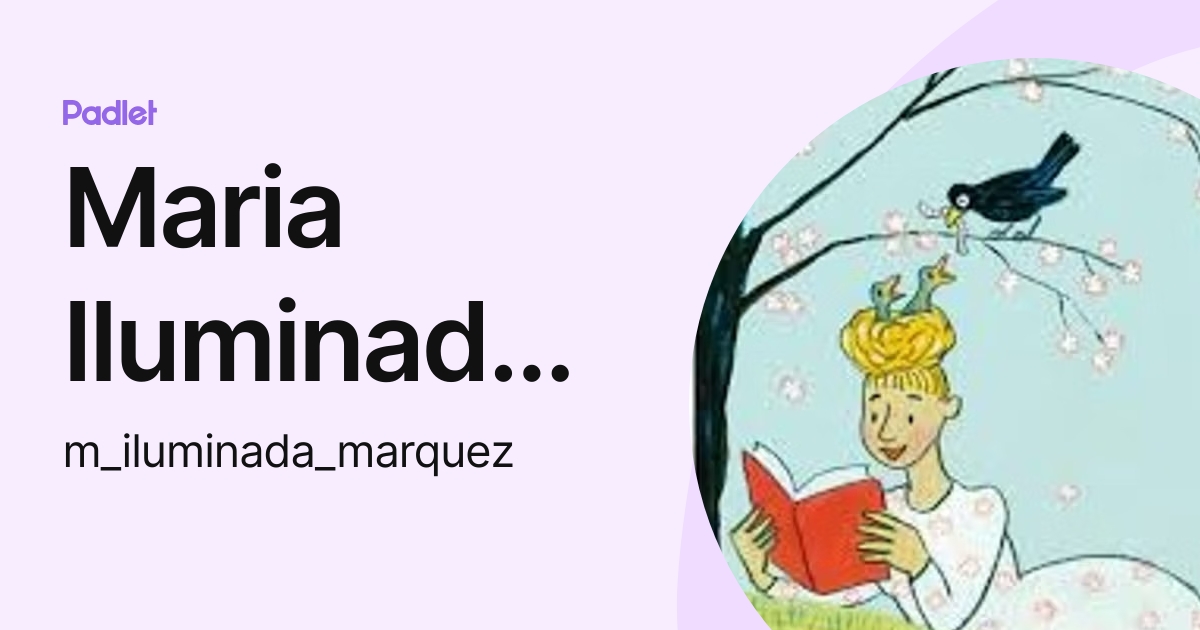 Maria Iluminada Márquez Villahermosa (m_iluminada_marquez) perfil | Padlet