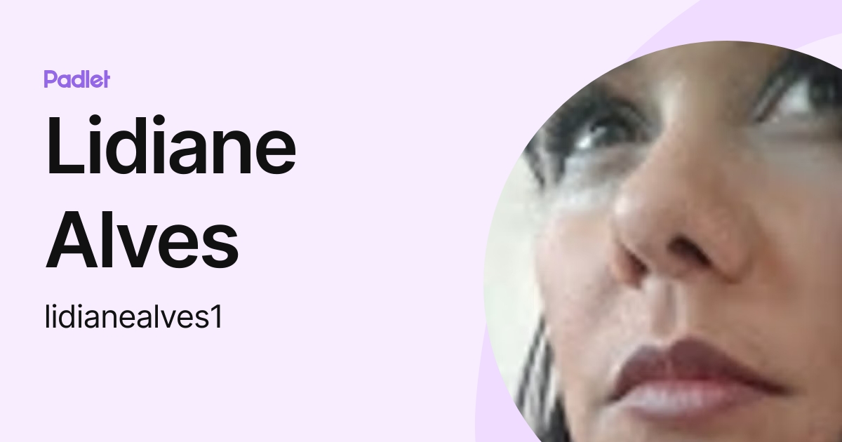 Lidiane Alves (lidianealves1) profile | Padlet