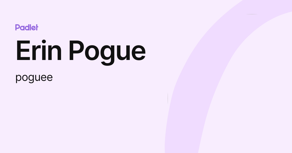 Erin Pogue (poguee) profile | Padlet