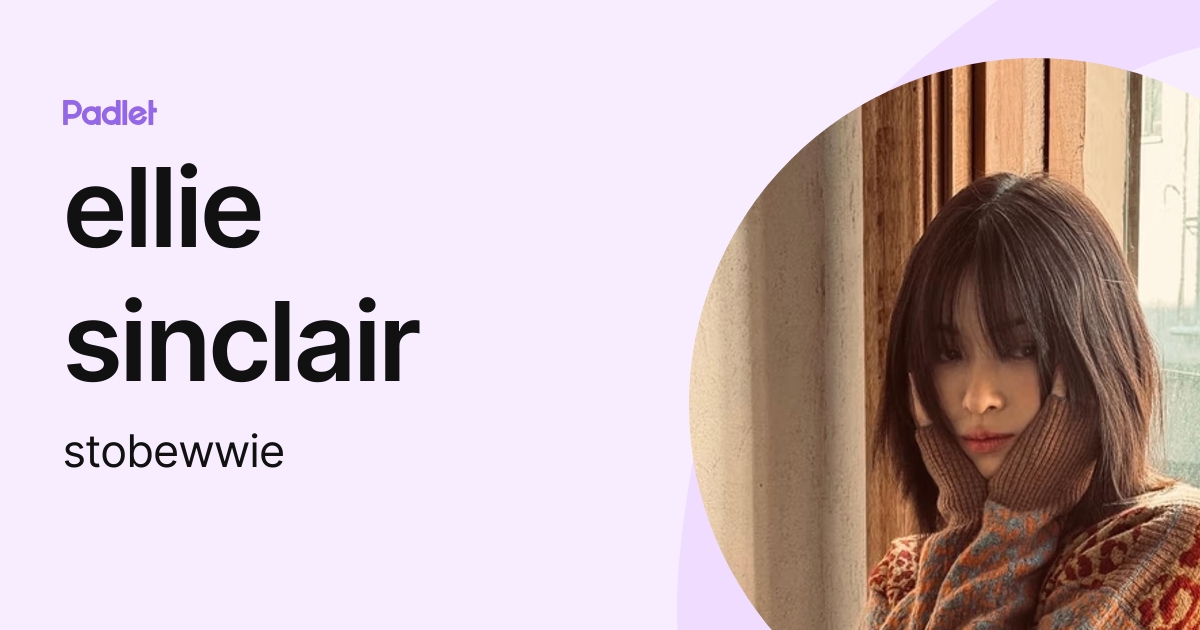 ellie sinclair (stobewwie) profile | Padlet