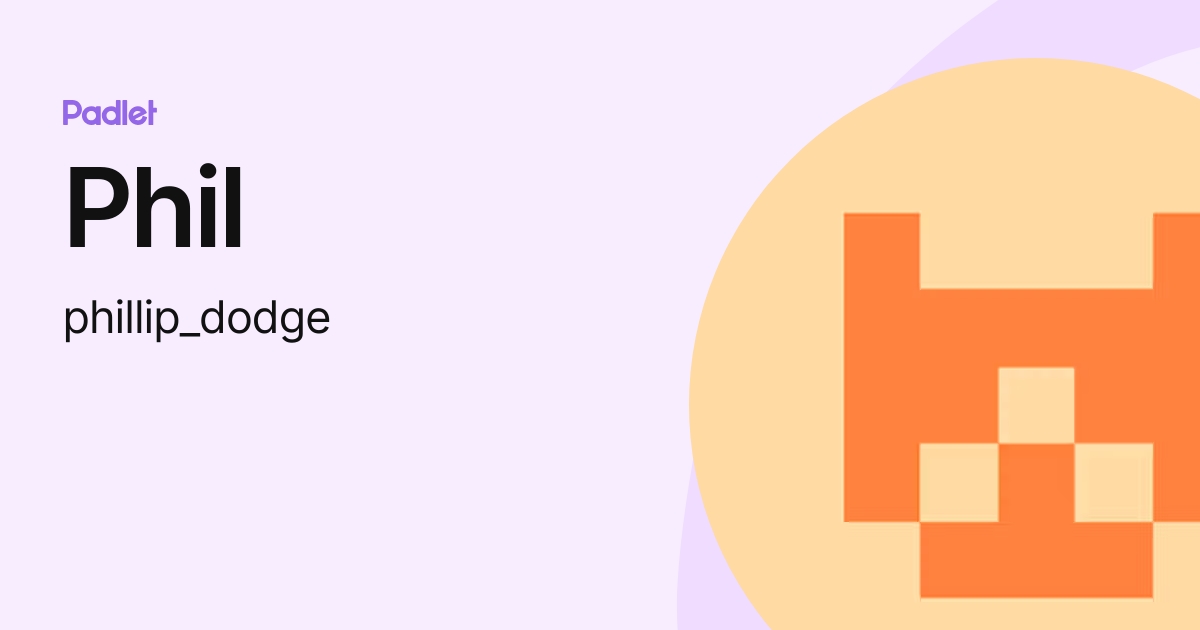 Phil (phillip_dodge) profile | Padlet