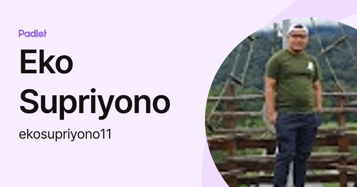 Eko Supriyono (ekosupriyono11) profile | Padlet