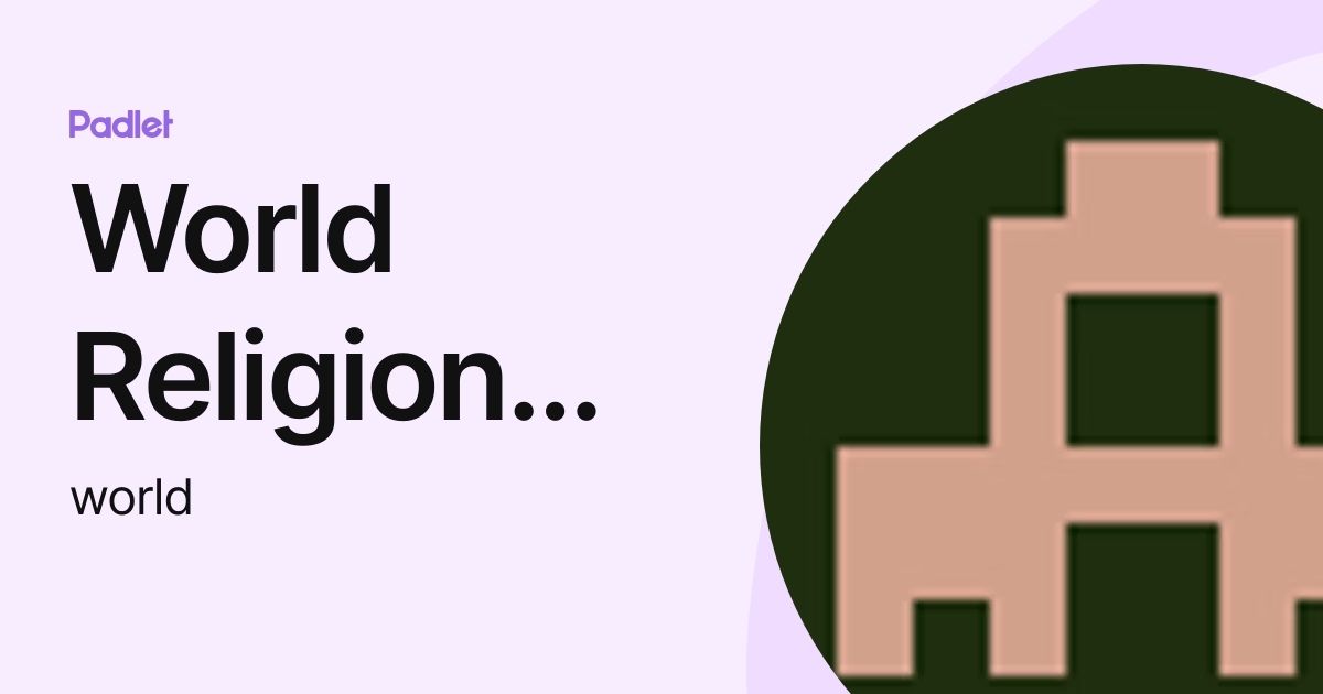 World Religion Course (world) profile | Padlet