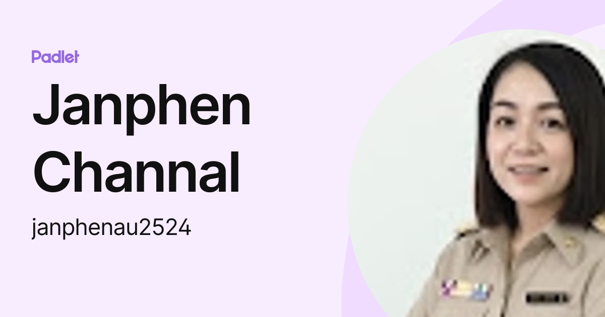 Janphen Channal (janphenau2524) profile | Padlet