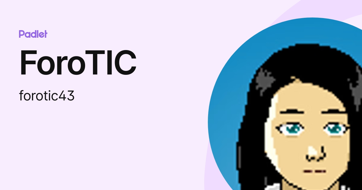 ForoTIC (forotic43) perfil | Padlet