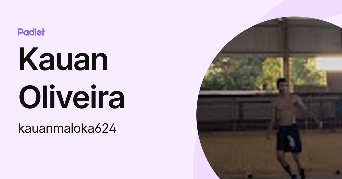 Kauan Oliveira (kauanmaloka624) profile | Padlet