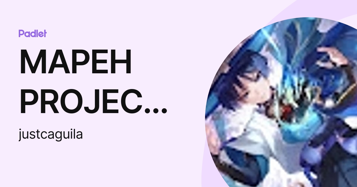 MAPEH PROJECT GROUP 2 (justcaguila) profile | Padlet