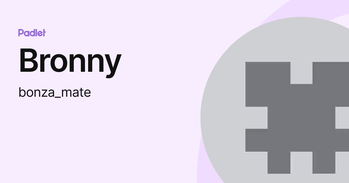 Bronny (bonza_mate) profile | Padlet