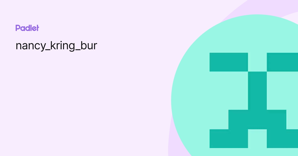 nancy_kring_bur profile | Padlet