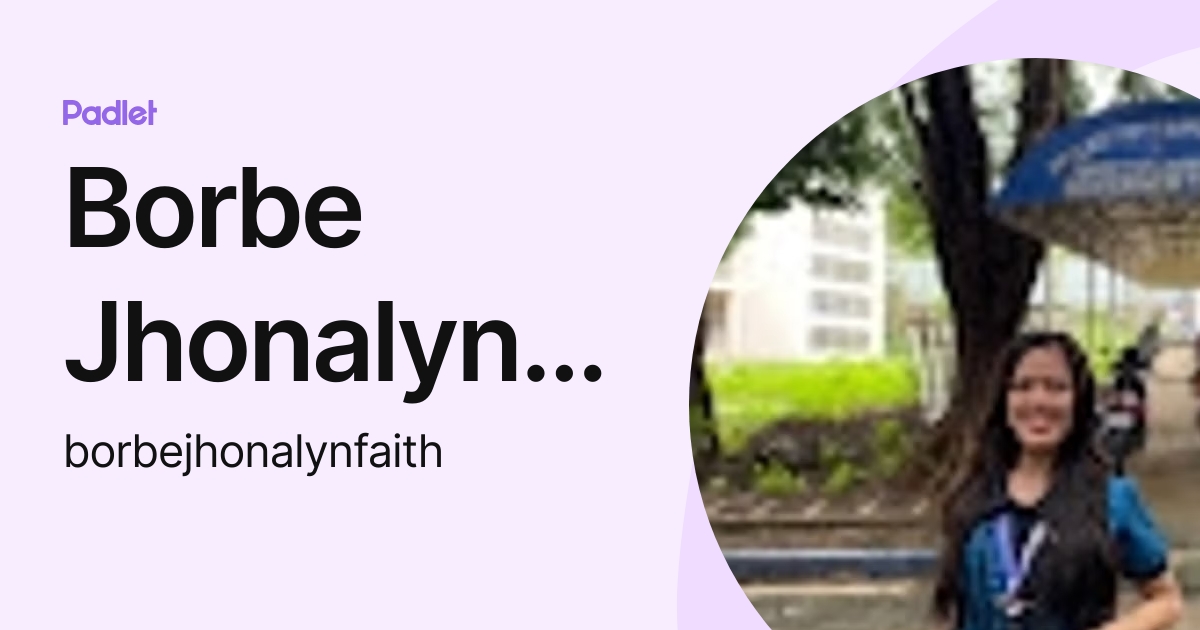 Borbe Jhonalyn Faith B. (borbejhonalynfaith) profile | Padlet