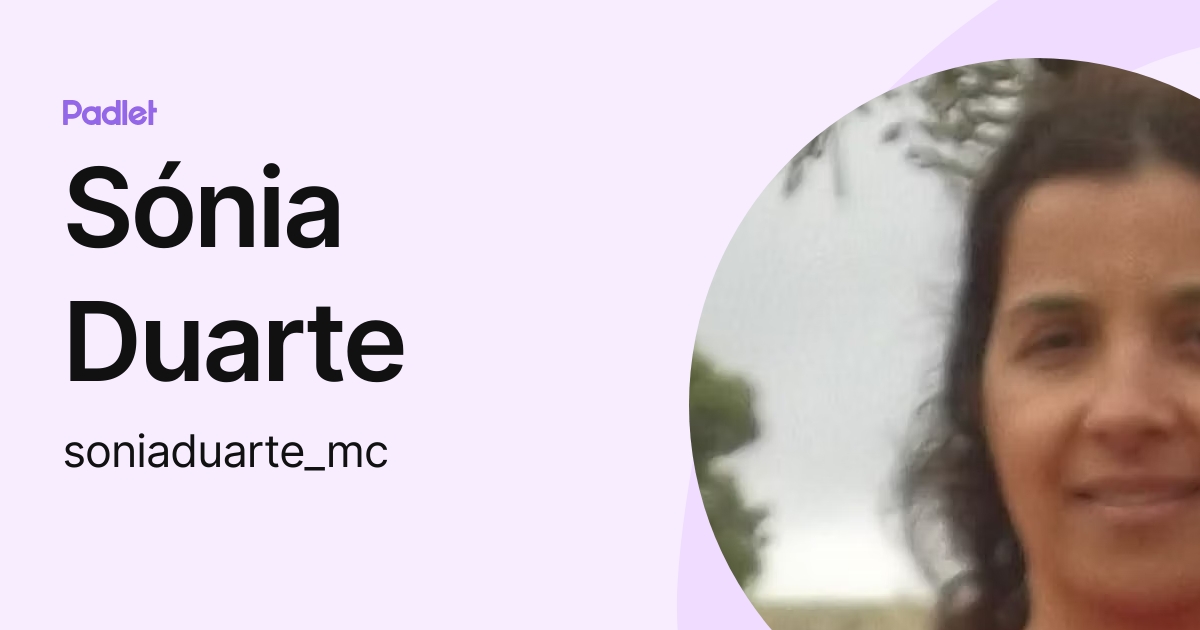 Sónia Duarte (soniaduarte_mc) profile | Padlet