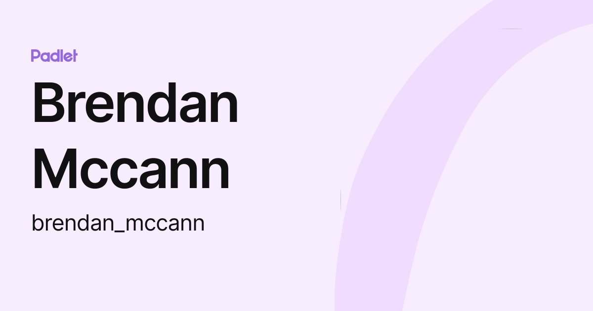 Brendan Mccann (brendan_mccann) profile | Padlet