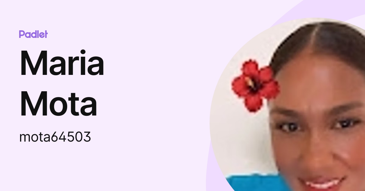 Maria Mota (mota64503) profile | Padlet