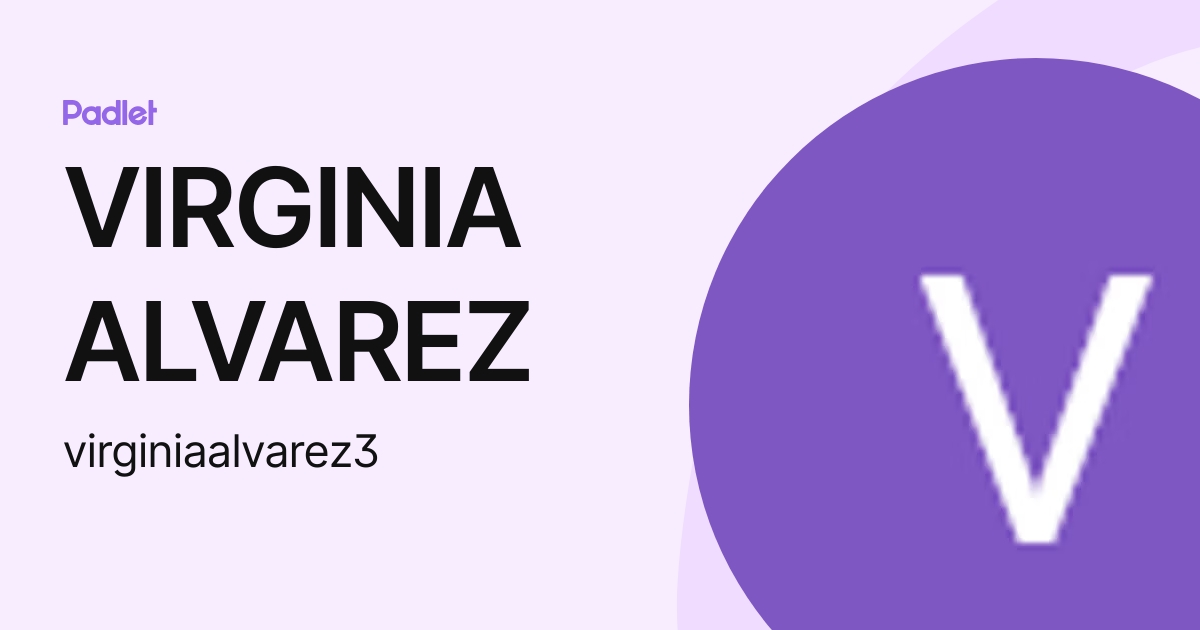 VIRGINIA ALVAREZ (virginiaalvarez3) profile | Padlet