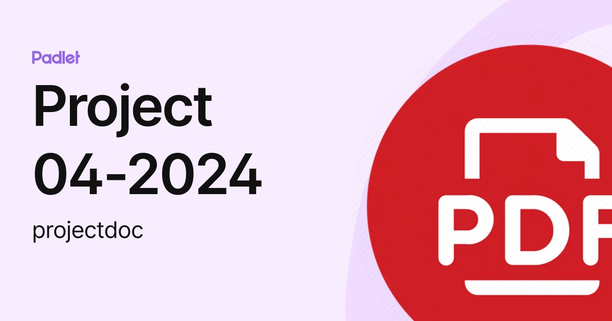 Project 04-2024 (projectdoc) profile | Padlet