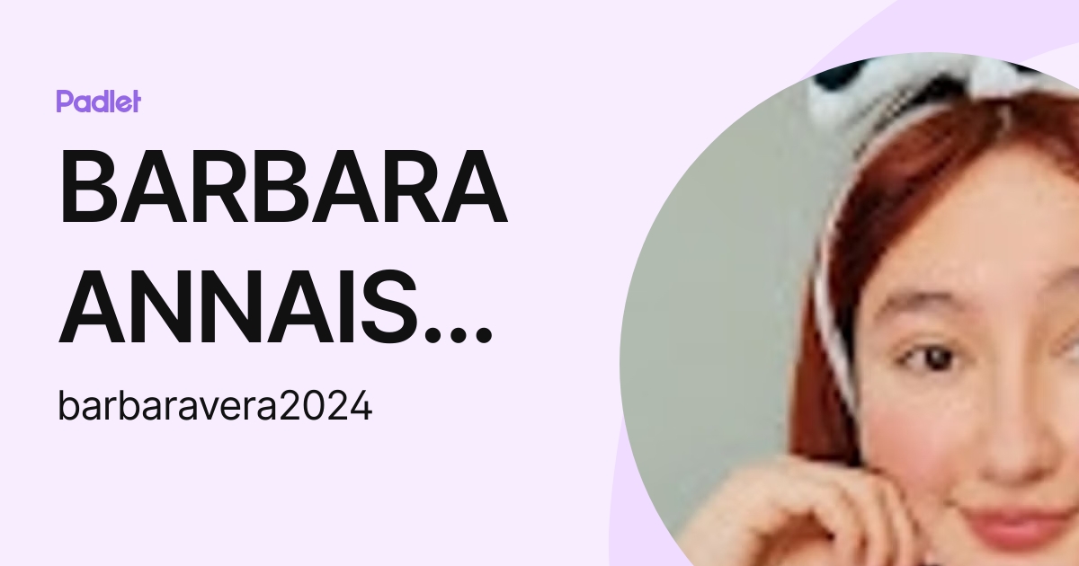 BARBARA ANNAIS VERA TAPIA (barbaravera2024) profile | Padlet