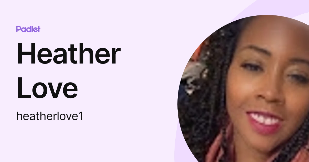 Heather Love (heatherlove1) profile | Padlet
