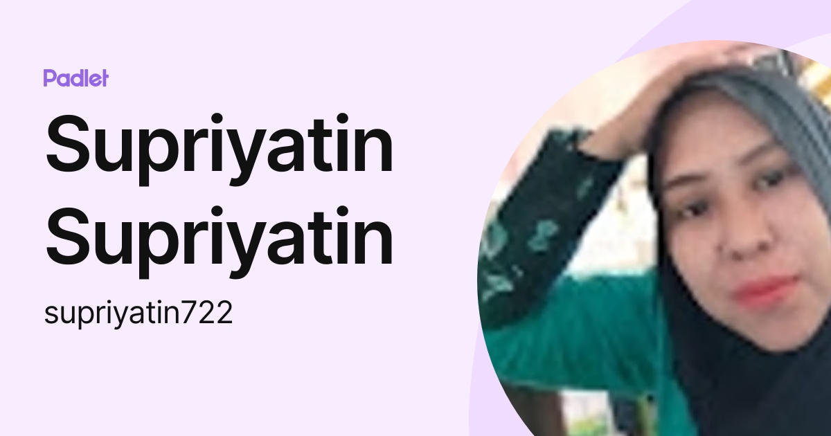 Supriyatin Supriyatin (supriyatin722) profile | Padlet
