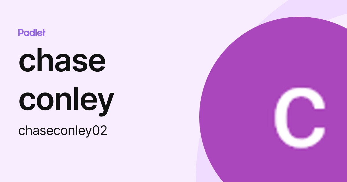 chase conley (chaseconley02) profile | Padlet