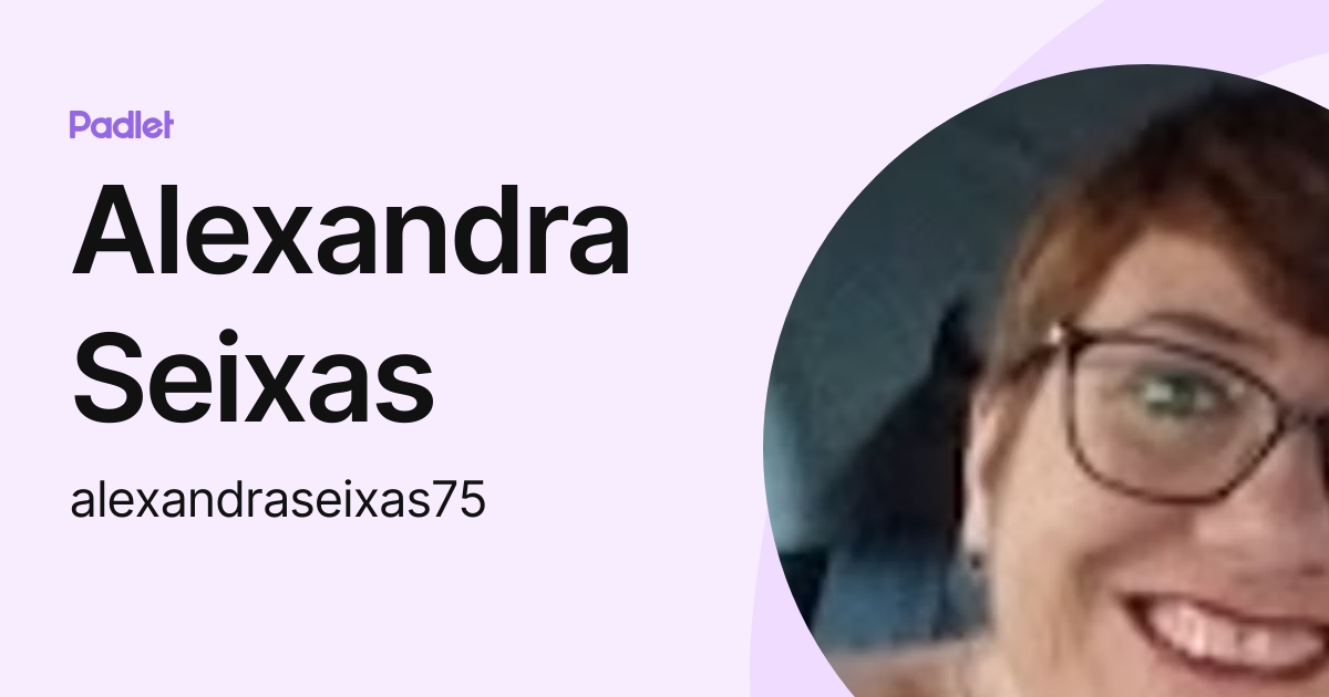 Alexandra Seixas (alexandraseixas75) profile | Padlet