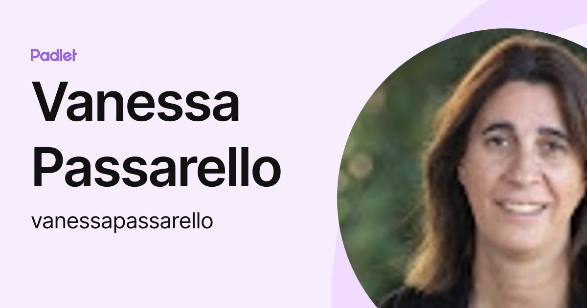 Vanessa Passarello (vanessapassarello) profile | Padlet