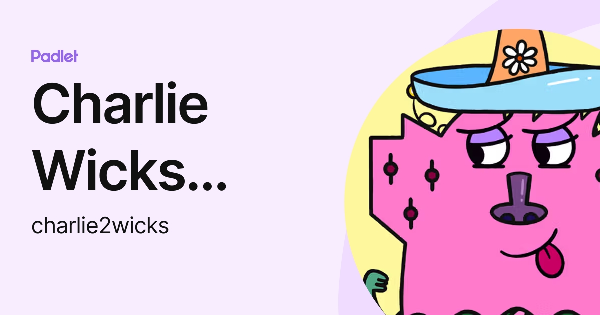 Charlie Wicks (Student) (charlie2wicks) profile | Padlet