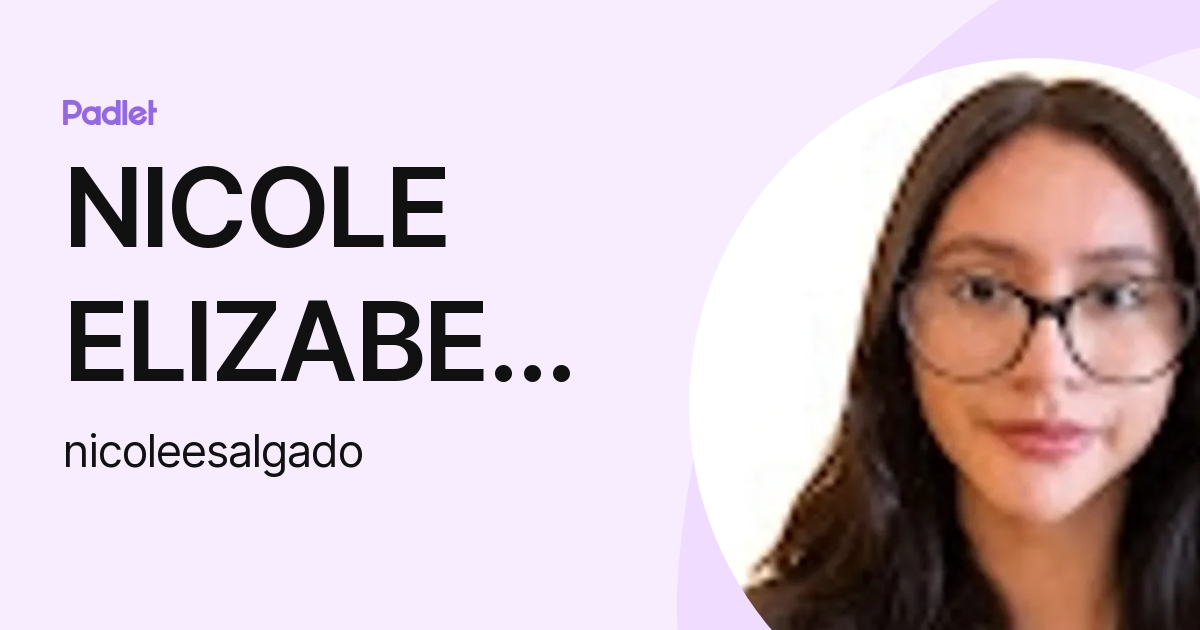 NICOLE ELIZABETH SALGADO GUAMBA (nicoleesalgado) profile | Padlet