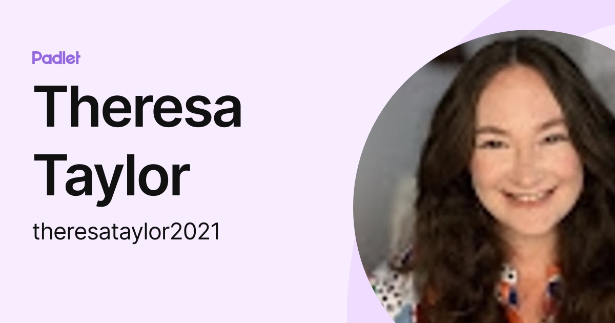 Theresa Taylor (theresataylor2021) profile | Padlet