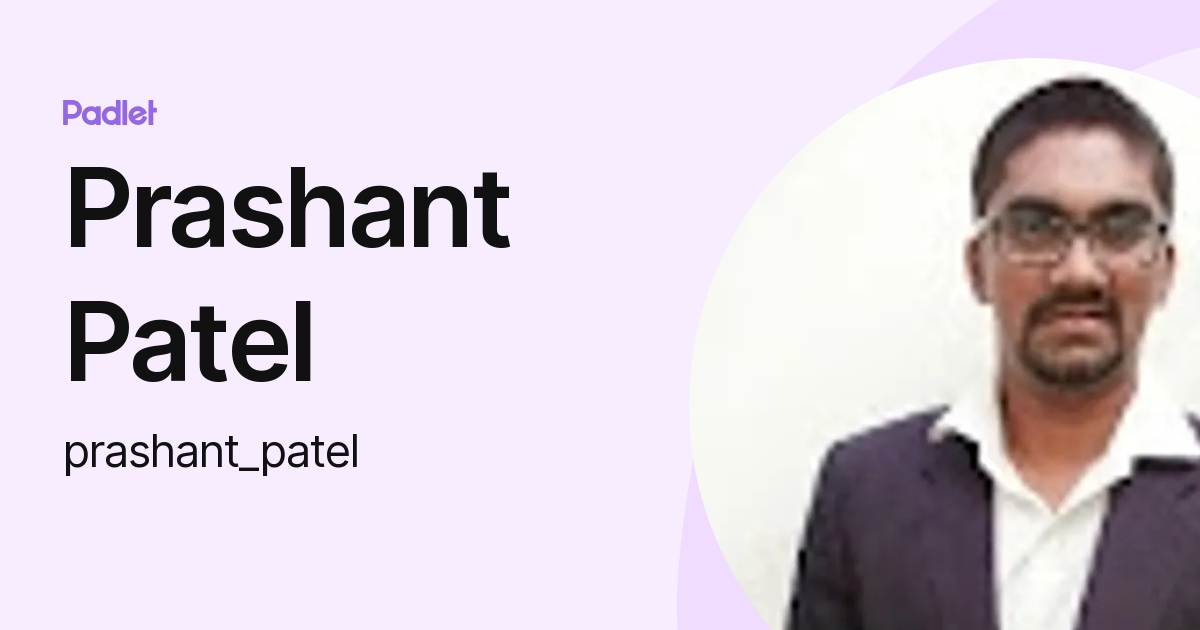 Prashant Patel (prashant_patel) profile | Padlet