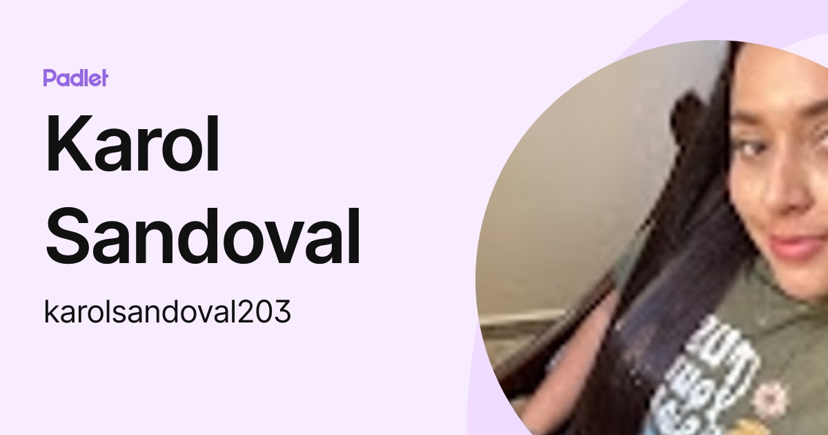 Karol Sandoval (karolsandoval203) profile | Padlet