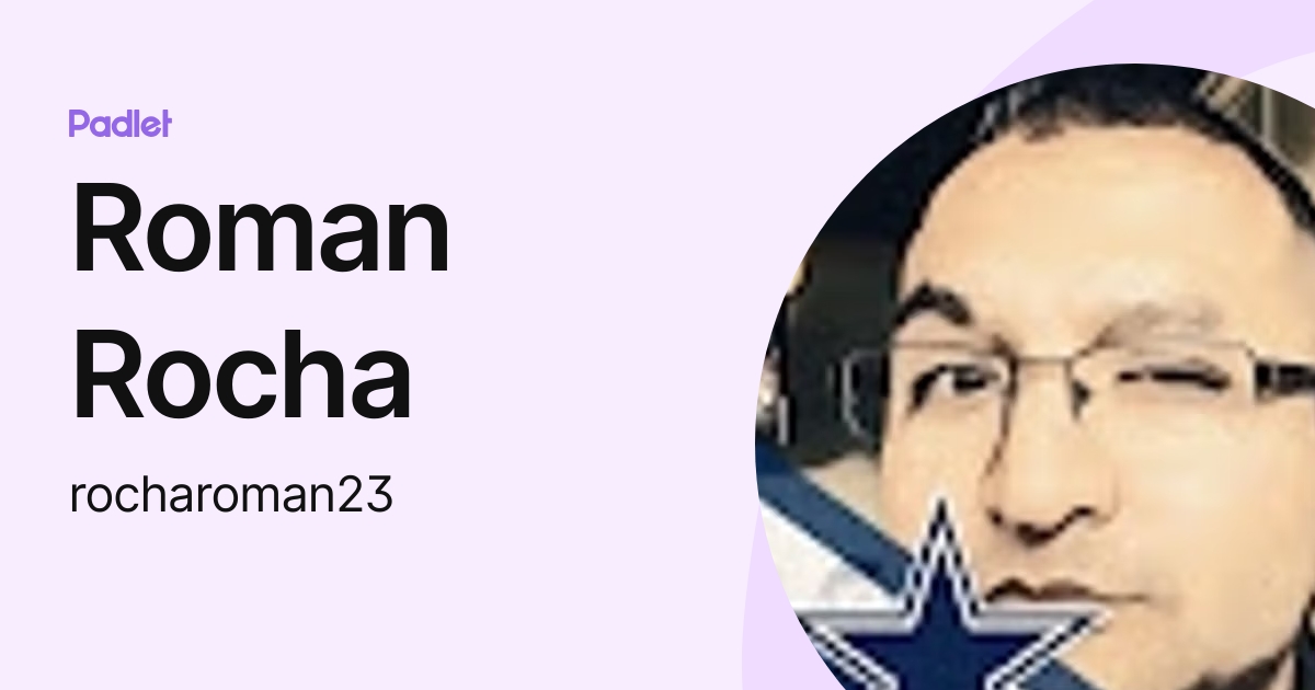 Roman Rocha (rocharoman23) profile | Padlet