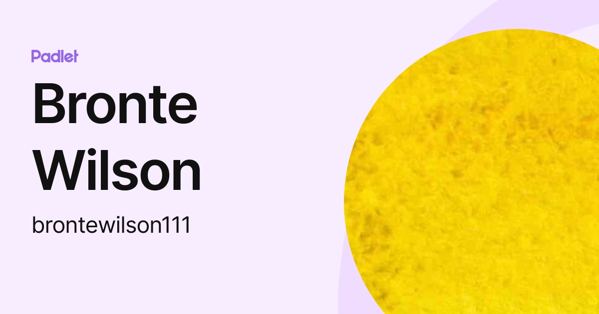 Bronte Wilson (brontewilson111) profile | Padlet